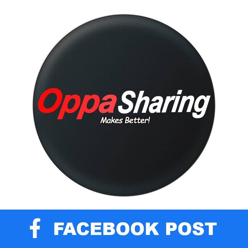 Oppa Sharing Facebook Post - MEDIAPOD